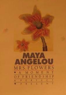 Mrs. Flowers by Maya Angelou