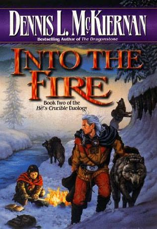 Into the Fire (Mithgar: Hel's Crucible, book 2) by Dennis L McKiernan