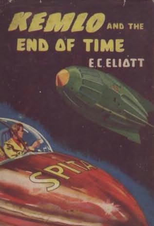 Kemlo and the End of Time (Kemlo, book 9) by E C Eliott