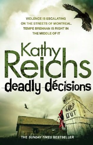 Deadly Decisions (Temperance Brennan, book 3) by Kathy Reichs