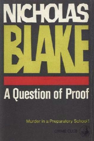 A Question of Proof (Nigel Strangeways) by Nicholas Blake