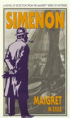 Maigret in Exile (Inspector Maigret, book 21) by Georges Simenon