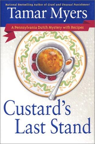 Custard's Last Stand (Pennsylvania Dutch Mysteries with Recipes, book ...