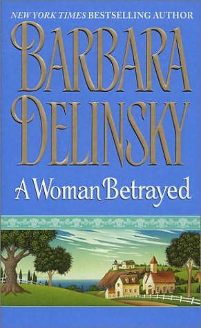 A Woman Betrayed by Barbara Delinsky