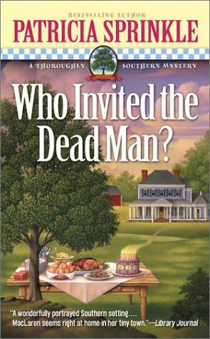 Who Invited the Dead Man? (Thoroughly Southern Mystery, book 3) by ...