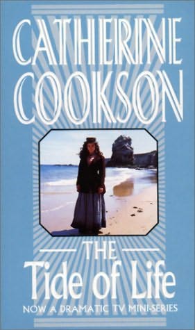 The Tide of Life by Catherine Cookson