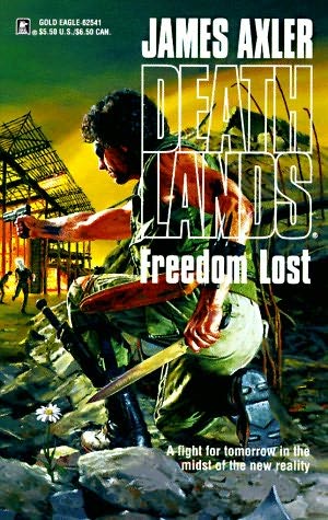 Freedom Lost (Deathlands, book 41) by Terry Collins