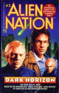 Dark Horizon (Alien Nation, book 2) by K W Jeter
