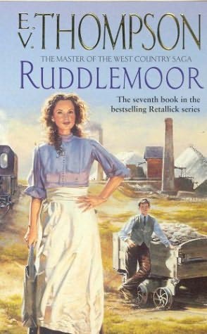 Ruddlemoor (Retallick Saga, book 7) by E V Thompson