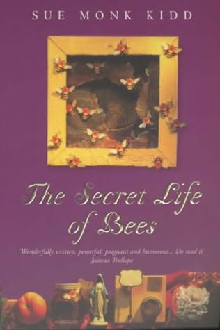 The Secret Life of Bees by Sue Monk Kidd