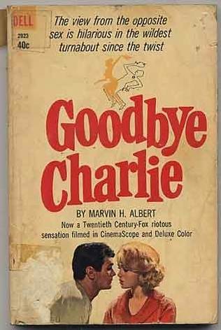 Goodbye Charlie by Marvin Albert