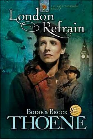 London Refrain (Zion Covenant, book 7) by Bodie and Brock Thoene