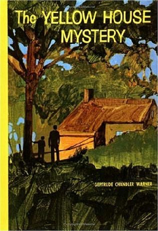 The Yellow House Mystery (Boxcar Children, book 3) by Gertrude Chandler ...