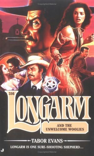 Longarm and the Unwelcome Woolies (Longarm, book 316) by Tabor Evans