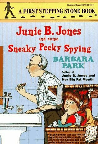 Junie B. Jones and Some Sneaky Peeky Spying (Junie B. Jones, book 4) by ...