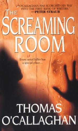 The Screaming Room (John Driscoll, book 2) by Thomas O'Callaghan