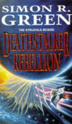 Deathstalker Rebellion (Deathstalker, book 2) by Simon R Green