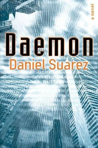 Daemon (Daemon, book 1) by Daniel Suarez