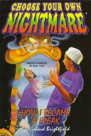 How I Became a Freak (Choose Your Own Nightmare, book 15) by Richard ...