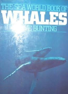 The Sea World Book of Whales by Eve Bunting