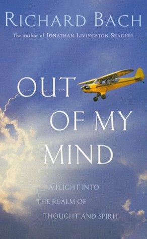 Out of My Mind by Richard Bach